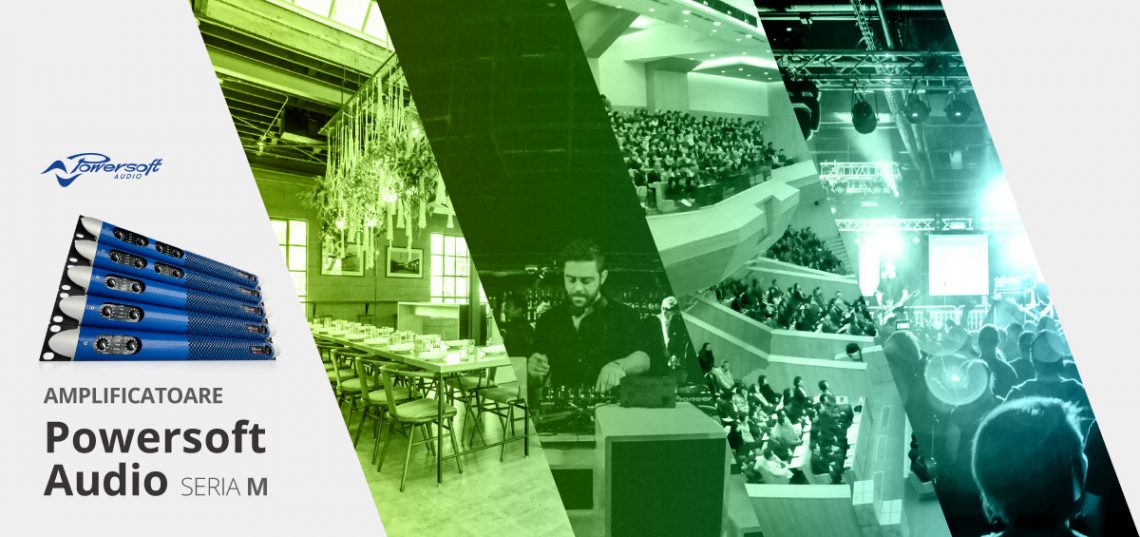 Amplificatoarele Powersoft Audio Seria M iti aduc in locatia ta ...